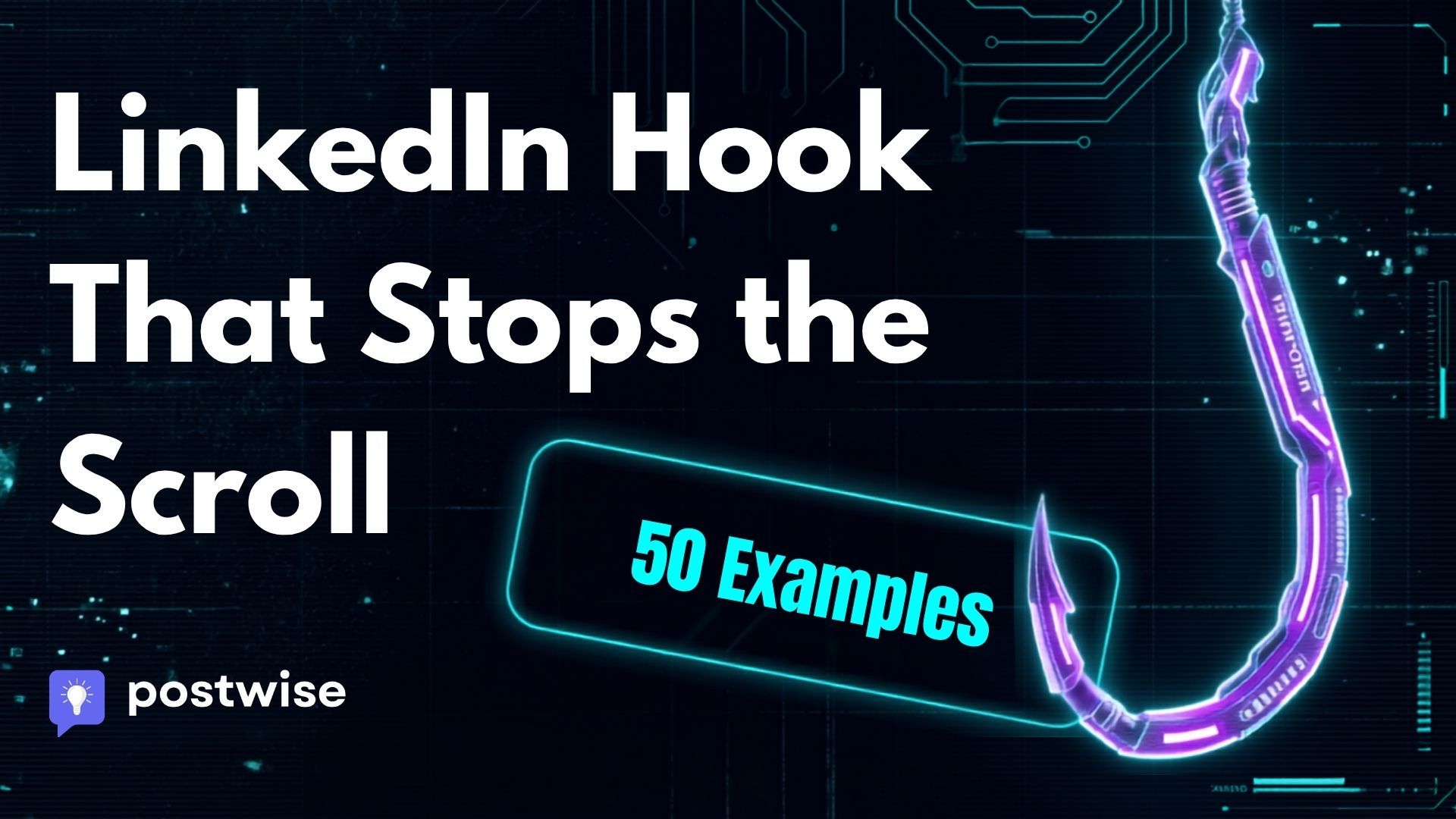 How to Write a LinkedIn Hook That Stops the Scroll (+50 Examples)
